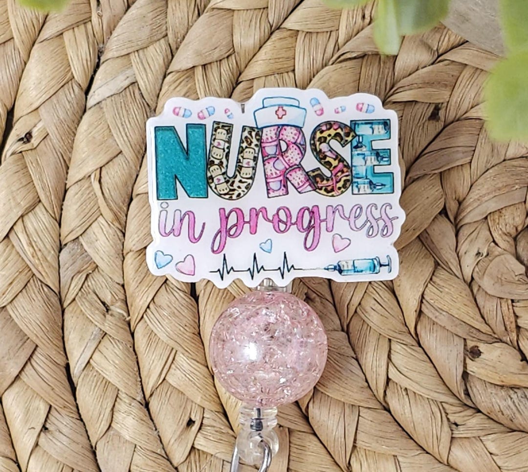 Nurse in Progress Retractable Badge Holder, Nurse in Progress Badge ...