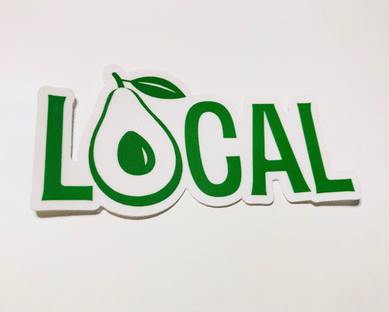 The Original LOCAL AVOCADO Sticker, 4 X 2 Glossy 3 Mil Laminated Die ...