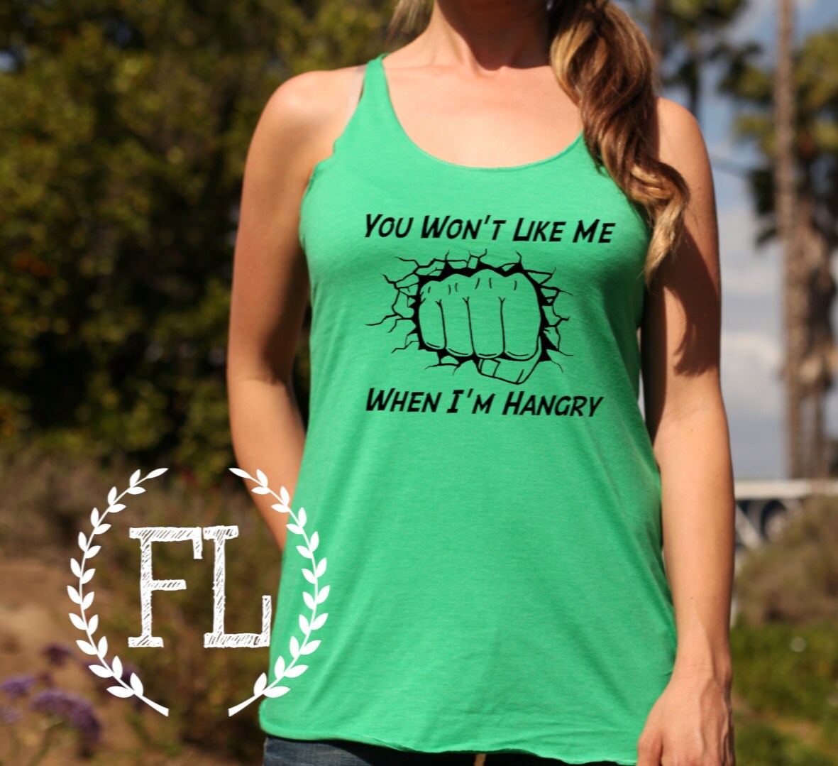YOU WON'T Like Me When I'm HANGRY: Tank in Green, Yoga Tank, Yoga Top ...