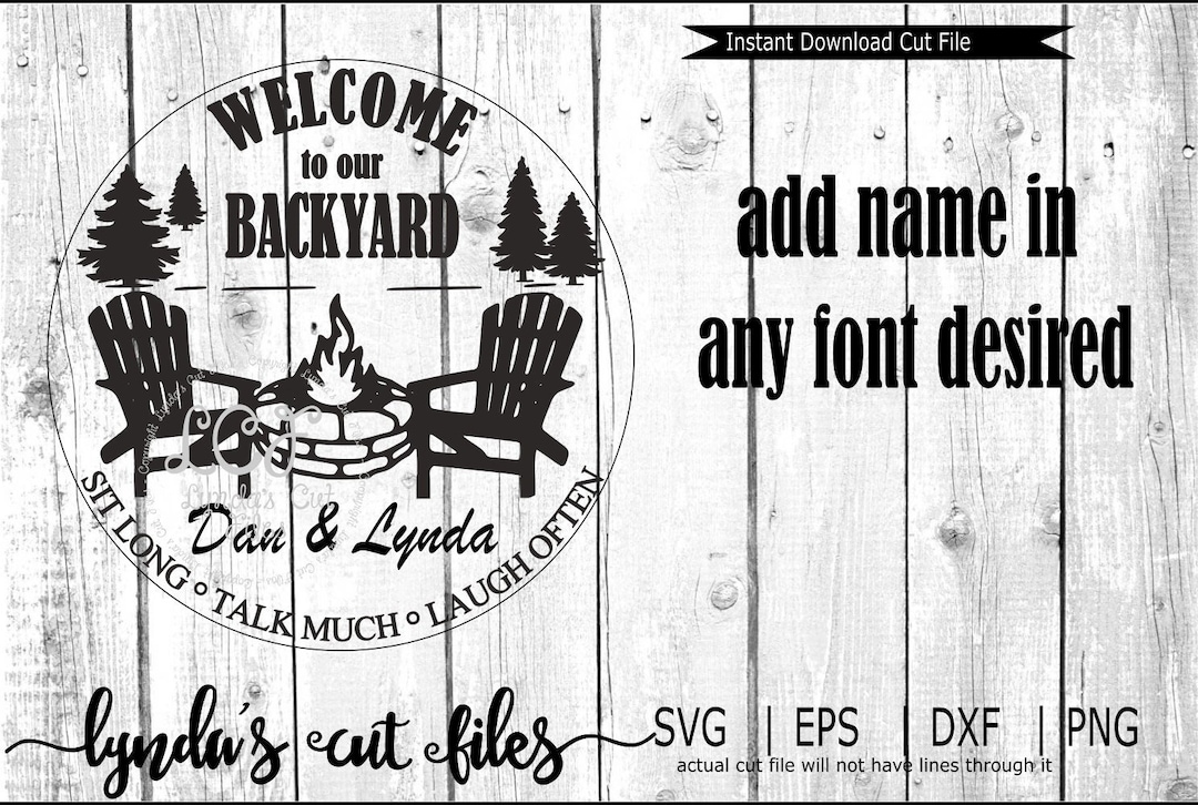 Welcome to Our Backyard//fire Pit Sign//svg/eps//dxf File - Etsy