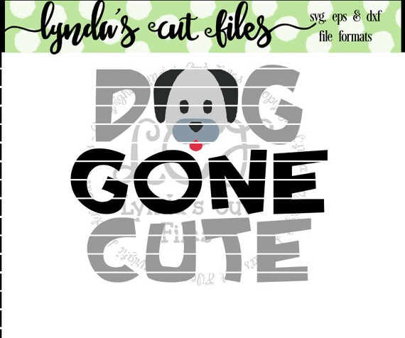 Dog Gone Cute SVG/EPS/DXF file | Etsy