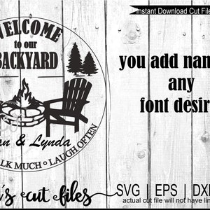 Welcome to Our Backyard//fire Pit Sign//svg/eps//dxf File - Etsy
