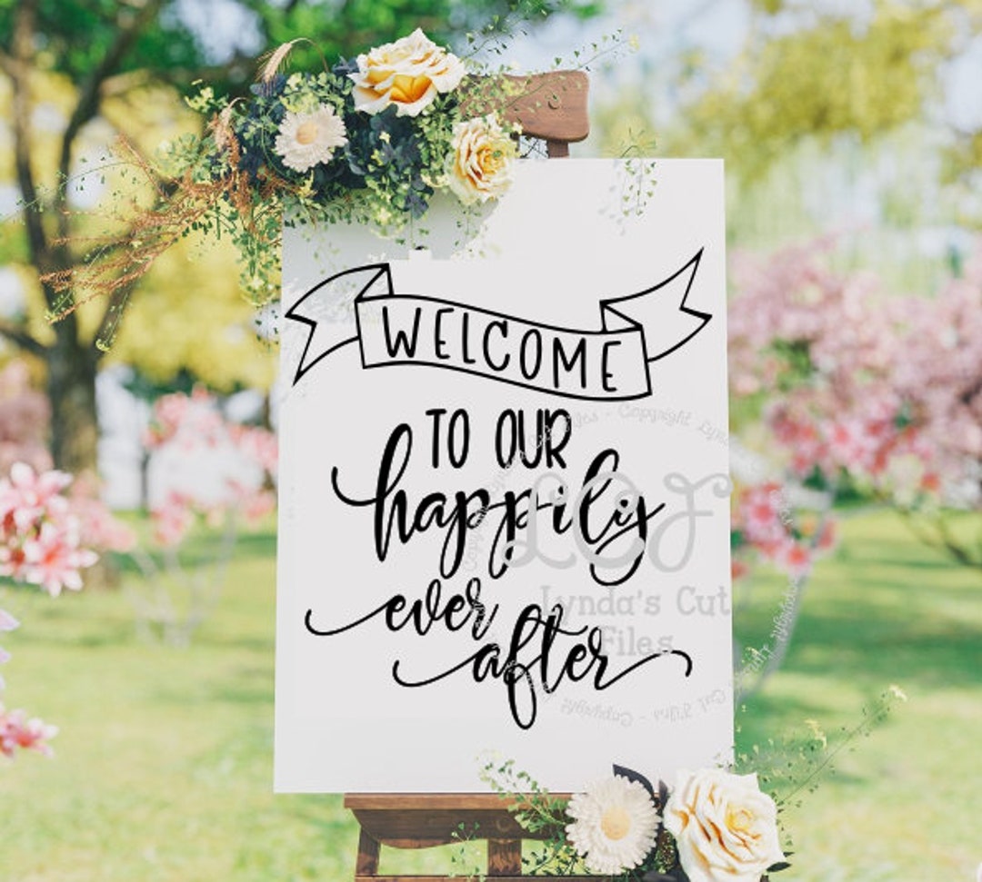 Welcome to Our Happily Ever After Portrait //wedding Sign//svg/eps//dxf ...