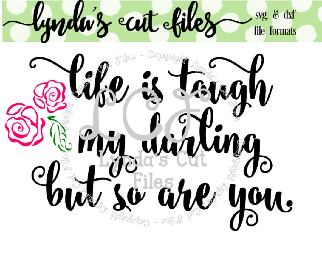Life is Tough SVG/EPS/DXF File - Etsy