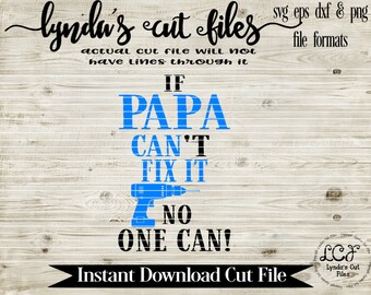 If Papa Can't Fix It No One Can Svg Png Eps Cut File - Etsy