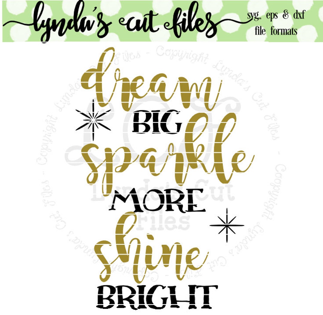 Dream Big Sparkle More Shine Bright//eps/dxf File - Etsy