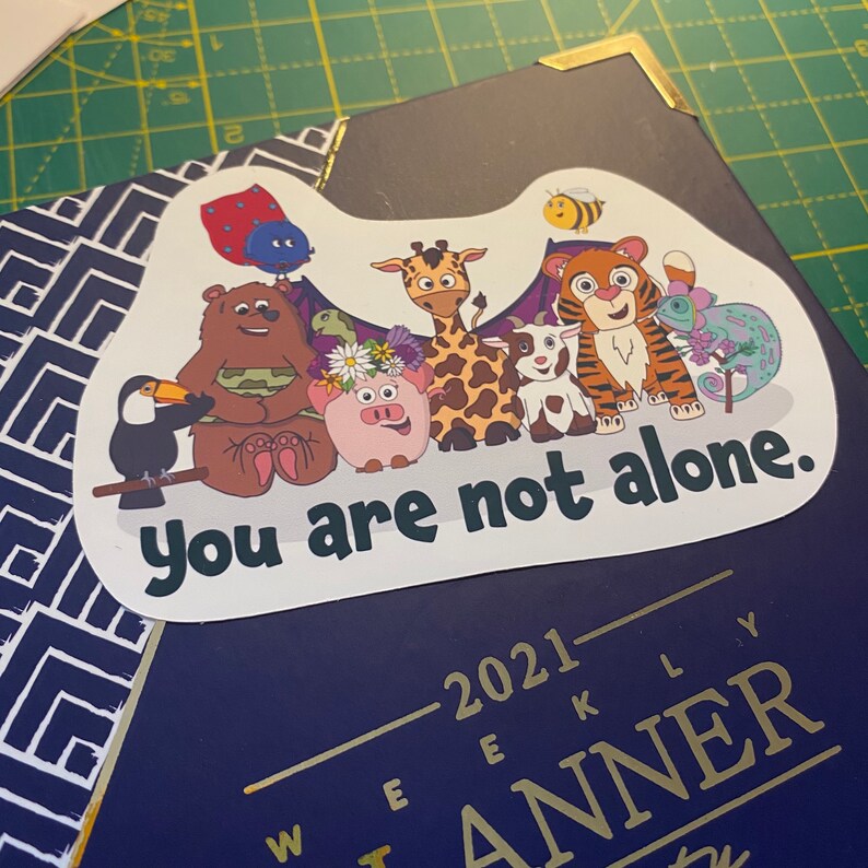 You Are Not Alone Sticker | Etsy