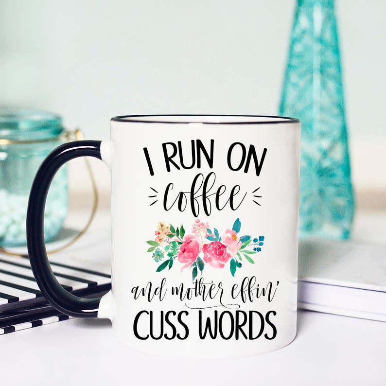 Coffee and Curse Words Mug, Funny Coffee Curse Words Mug, Coffee and ...