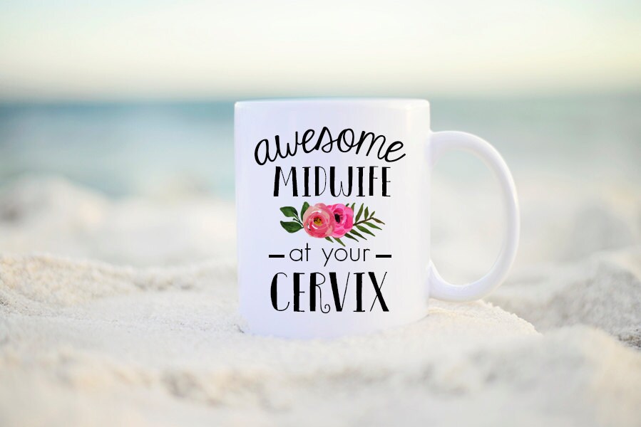 Funny at Your Cervix Mug, Awesome Midwife at Your Cervix, Midwife at ...