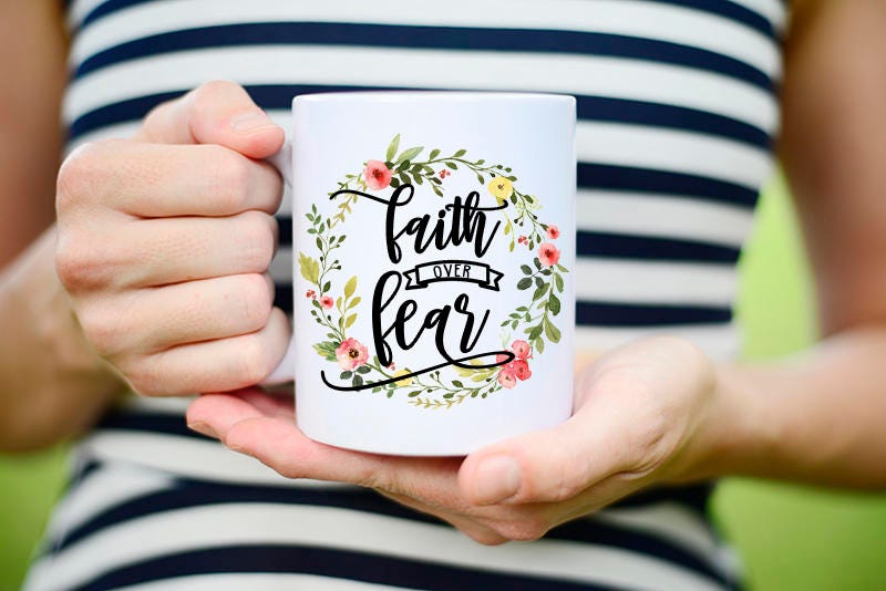 Faith Over Fear, Inspirational Mug, Faith Over Fear Gift, Motivational ...