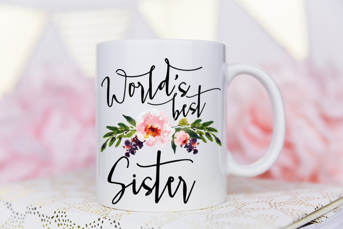 Worlds Best Sister, Sister Mug, Gifts for Sister, Sister Coffee Mug ...