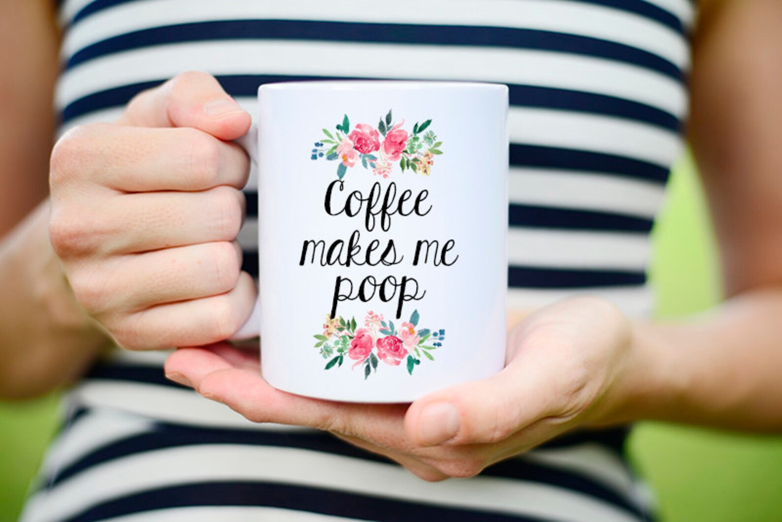 Coffee Poop Mug Coffee Makes Me Poop Mug Floral Coffee Poop - Etsy