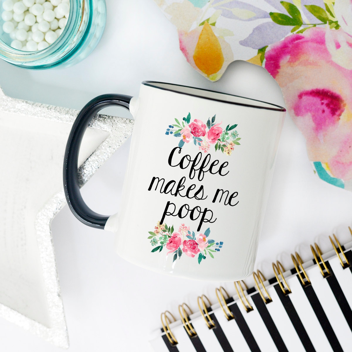 Coffee Poop Mug Coffee Makes Me Poop Mug Floral Coffee Poop - Etsy