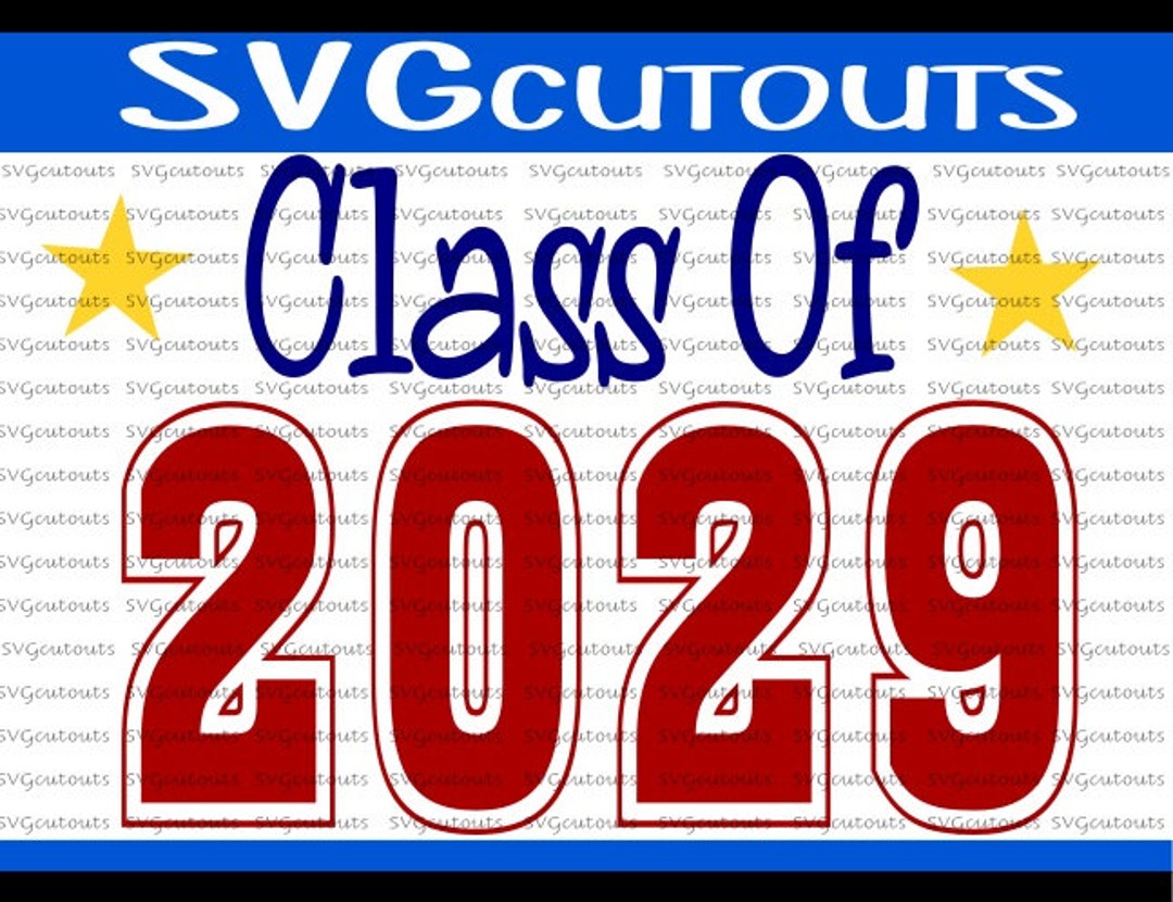 Class of 2029 School Design, SVG, Eps, Dxf Format, Cutting File ...