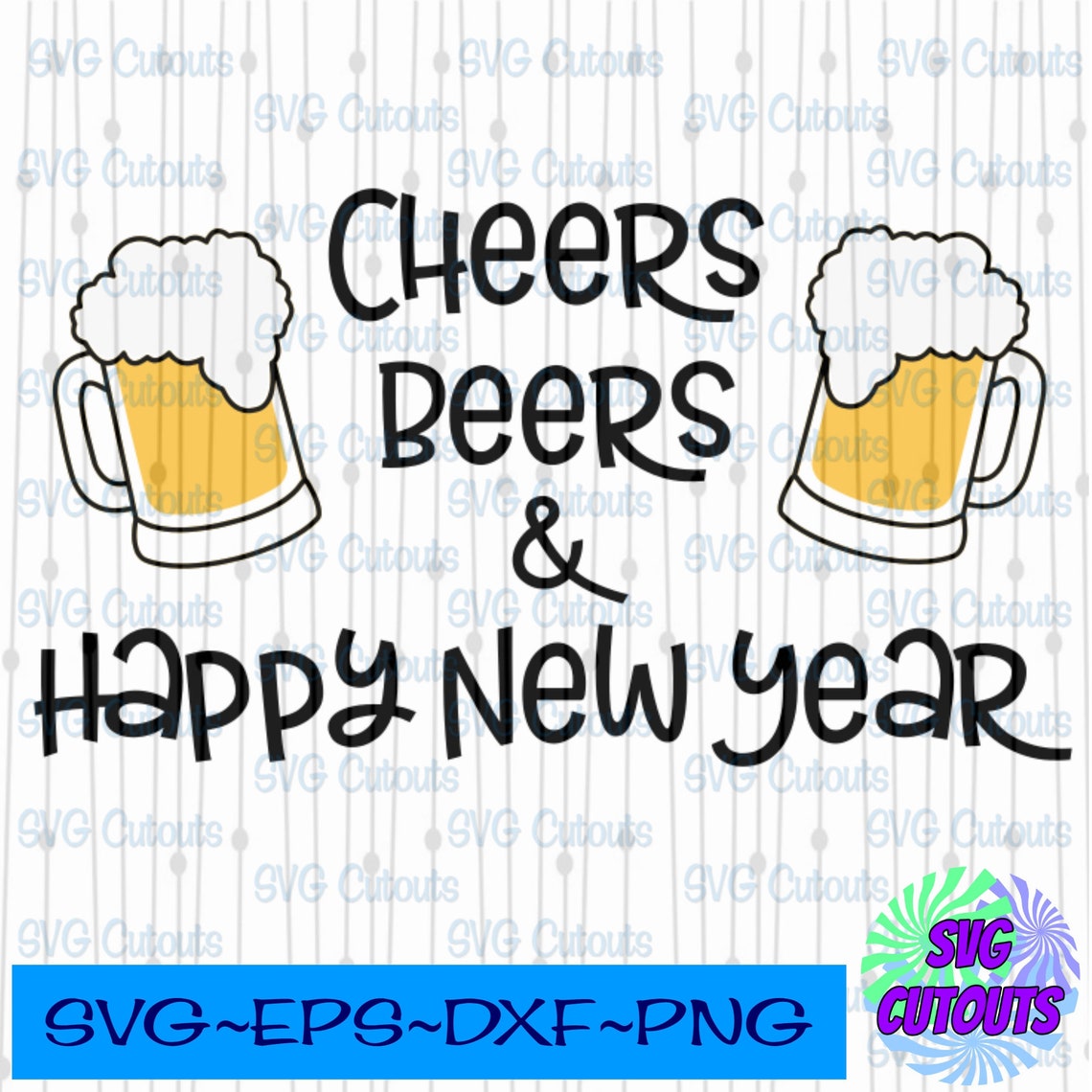 Cheers Beers and Happy New Year Happy New Year Design SVG - Etsy