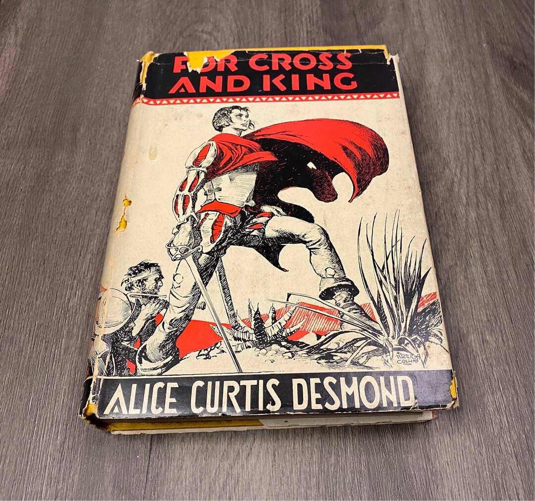 For Cross and King, Alice Curtis Desmond, First Edition Signed, Vintage ...