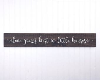 Love Grows Best in Little Houses Sign - Etsy