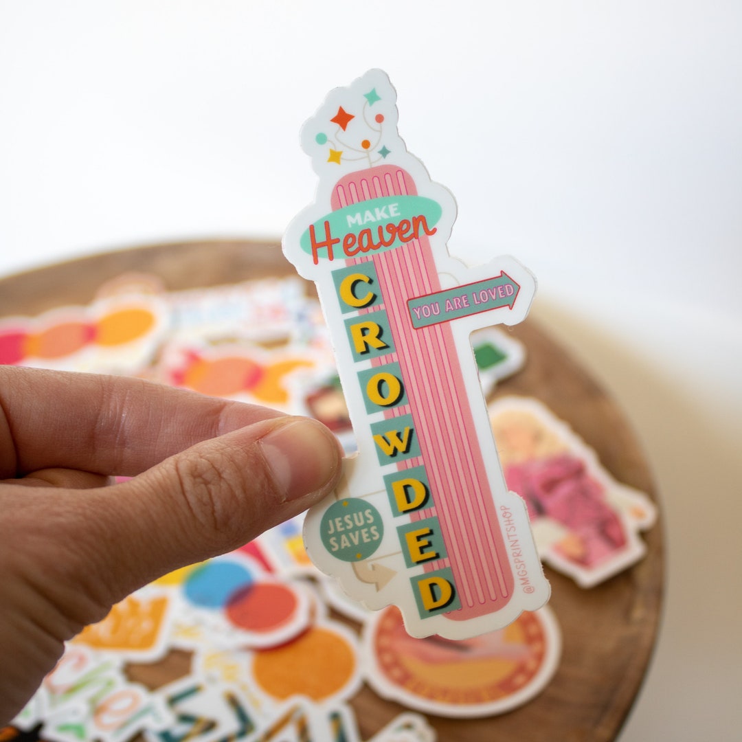 Make Heaven Crowded Sticker, Scripture Sticker, Heaven Sticker, Bible ...