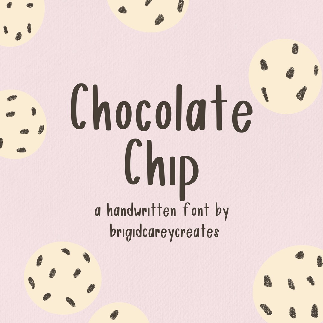 Chocolate Chip Font, Hand Written Font, Procreate Font, Cricut Font ...