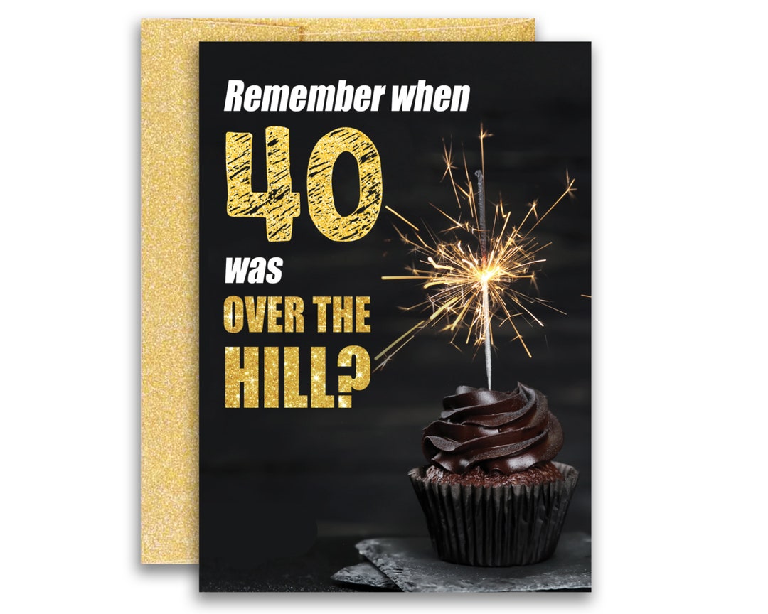 Funny 40th Birthday Over the Hill Greeting Card 5x7 Inches W/envelope ...