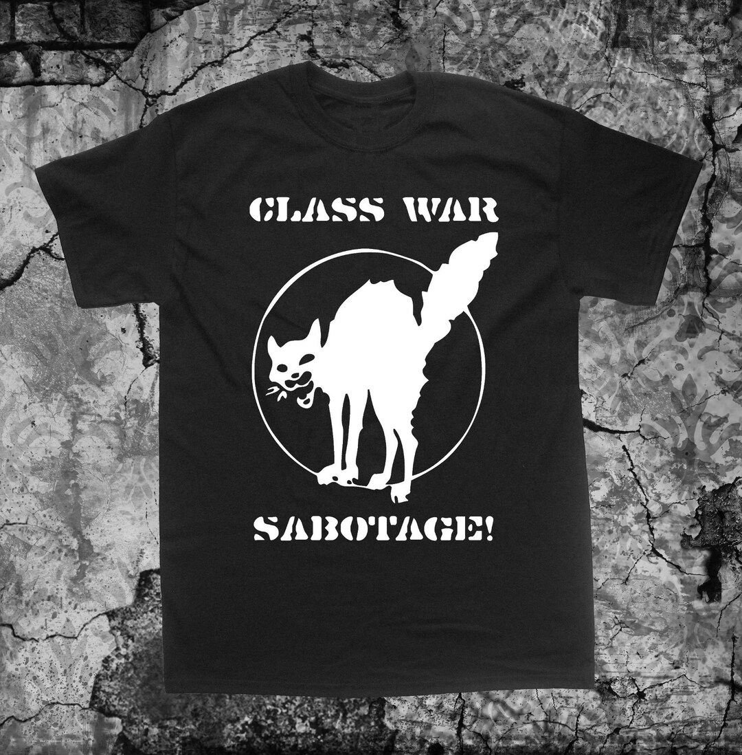 Class War Shirt Anti Government Media Activism Anarchism Human ...