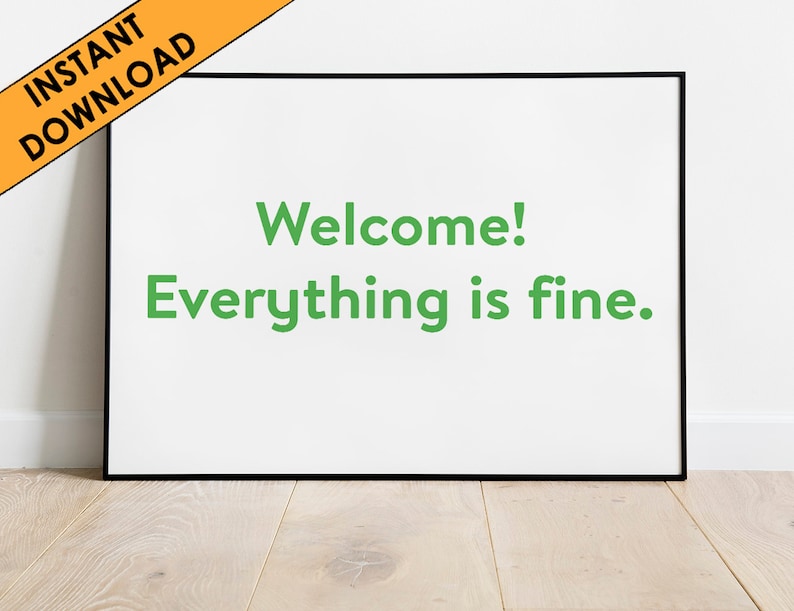 Welcome Everything is Fine, the Good Place, Downloadable Art, Printable ...