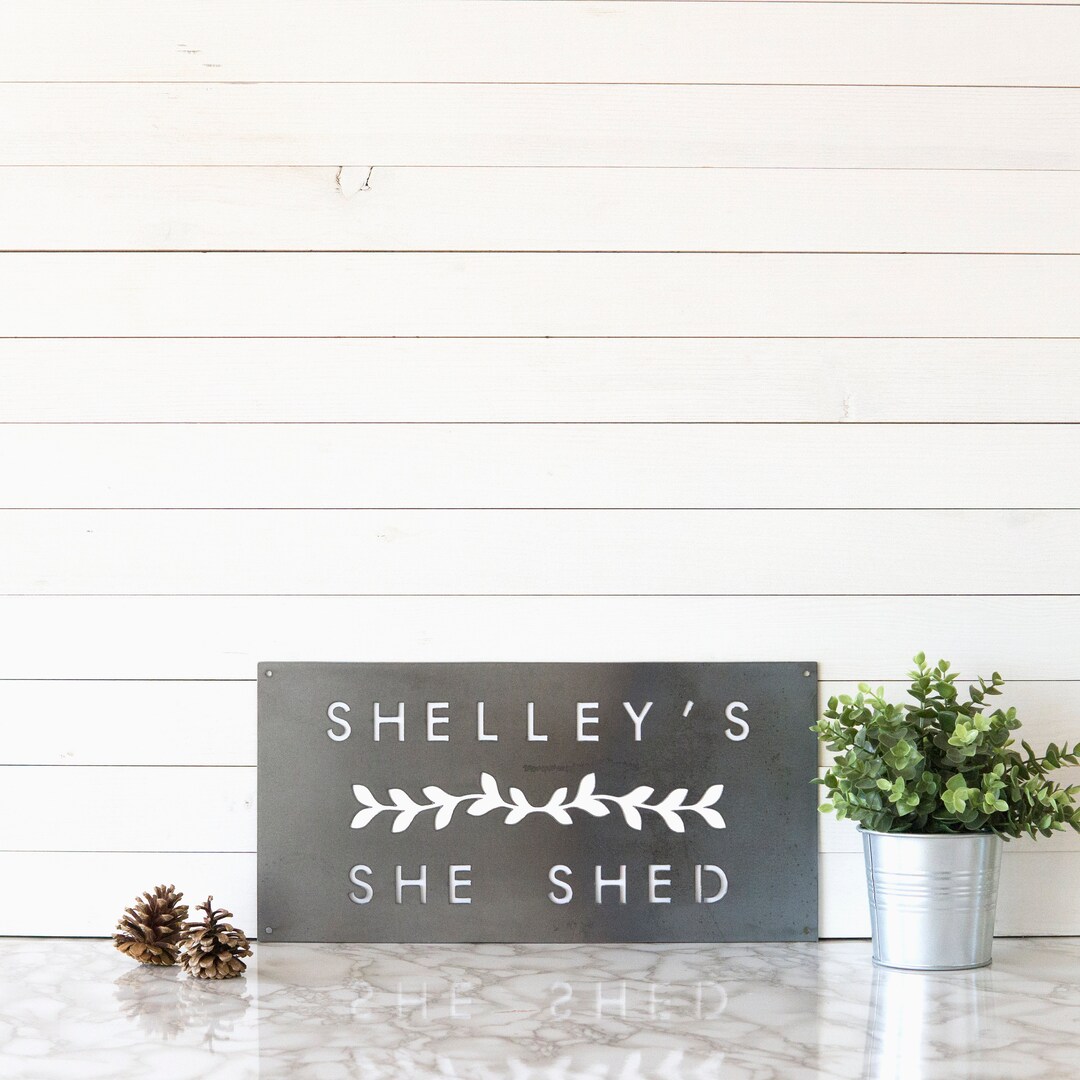 Custom She Shed Sign Metal She Shed Sign Personalized She Shed Sign She ...