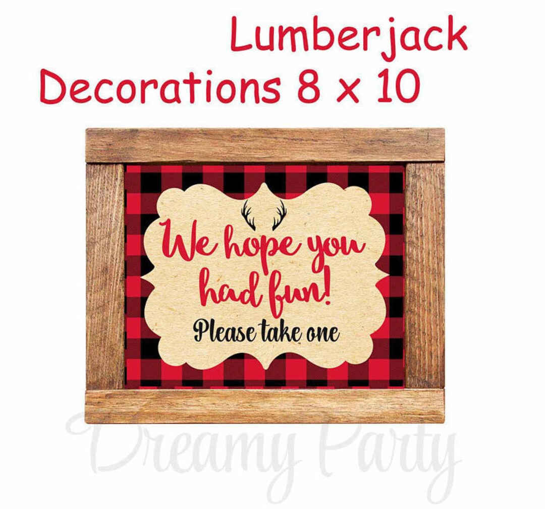 Lumberjack Favors Sign, We Hope You Had Fun Please Take One, Lumberjack ...