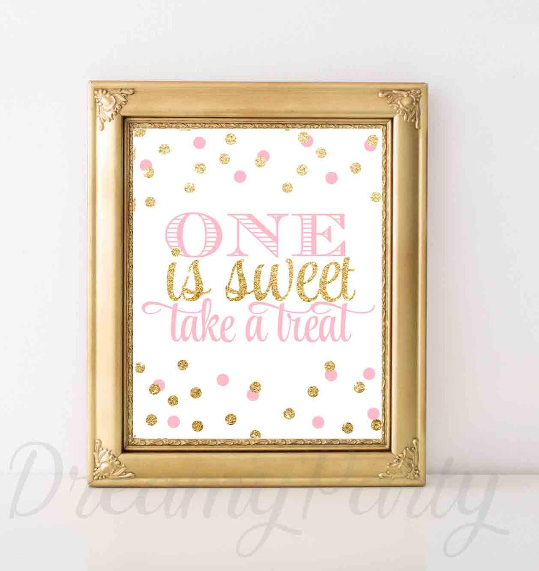 One is Sweet Take a Treat 1st Birthday Favors Sign | Pink and Gold 1st ...