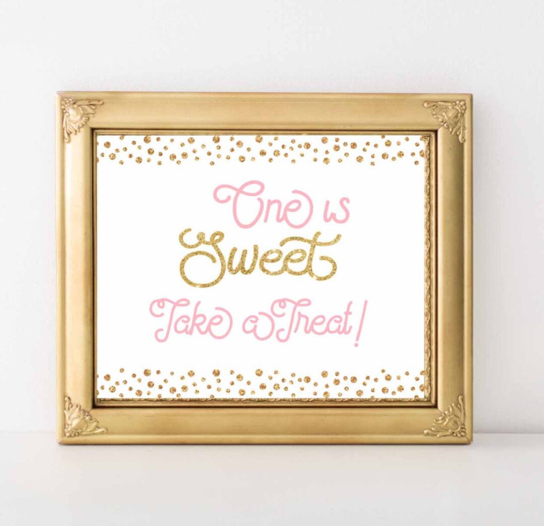 One is Sweet Take a Treat 1st Birthday Favors Sign8x10, Pink and Gold ...
