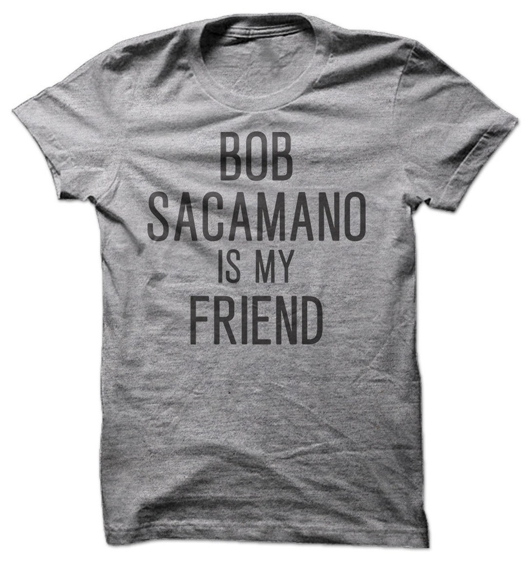 Bob Sacamano is My Friend Short Sleeve Tee-heather Grey - Etsy