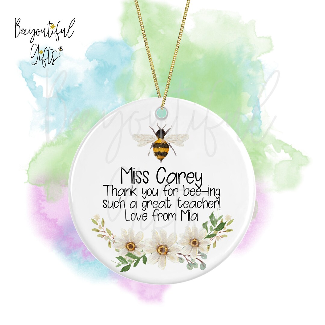Thank You for Bee-ing Such A Great Teacher Ceramic Decoration | Thank ...