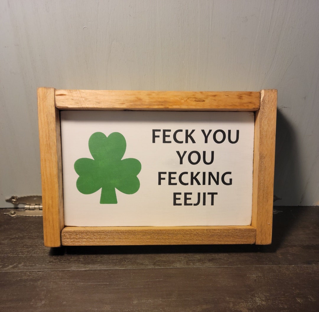 Feck You - Wood Sign - Etsy
