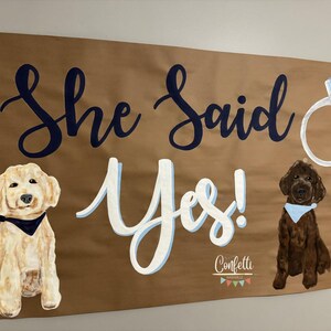 Hand Painted She Said Yes Banner, Goldendoodle Dog Theme, Engagement ...