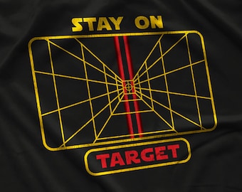 Star Wars Funny T Shirt Stay on Target Trench Targeting Computer Screen ...