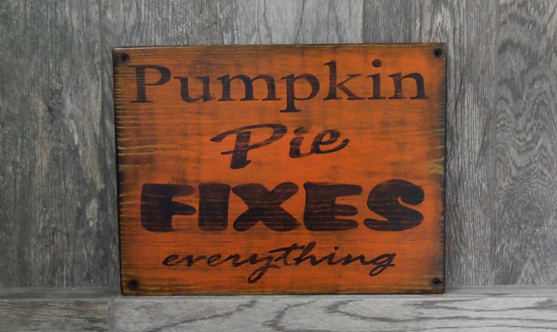 Primitive Signs Pumpkin Signs Pumpkin Pie Fixes Everything | Etsy
