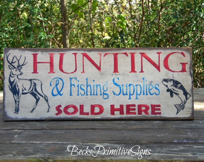 Hunting and Fishing Supplies Sold Here Primitive Wood Sign Rustic Wood ...