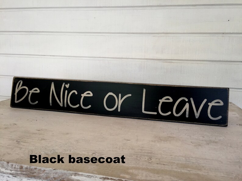 Be Nice Or Leave Primitive Sign Vintage Signs Primitive | Etsy
