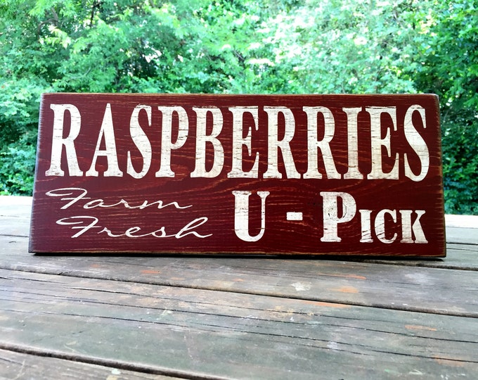 Raspberries Farm Fresh U Pick Primitive Wood Sign Rustic Sign ...