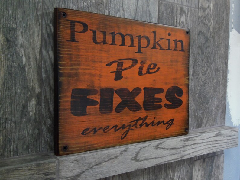 Primitive Signs Pumpkin Signs Pumpkin Pie Fixes Everything | Etsy
