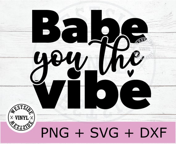 Babe Svg File Svg Files Svg Good Vibes Svg Svg | Etsy Australia