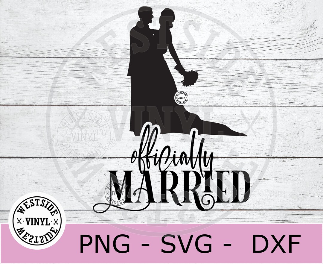 MARRIED SVG Png File Dxf File Svg Files Svg Novelty Svg Svg Downloads ...