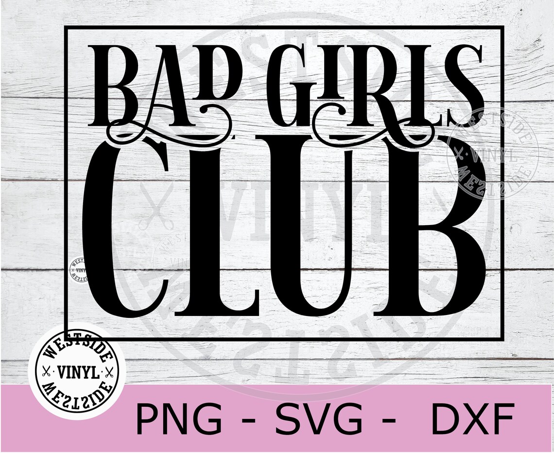 Bad Girls Club Svg Files Sexy Pole Dancer Svg Dirty Slay - Etsy Australia