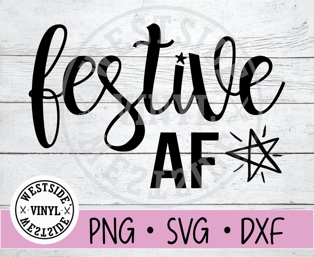 FESTIVE SVG FILE Svg Files Svg Digital Downloads Celebrate Svg ...