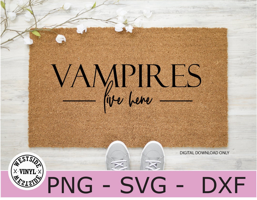 Door mat svg vampire svg file funny doormat svg svg files mancave mat ...
