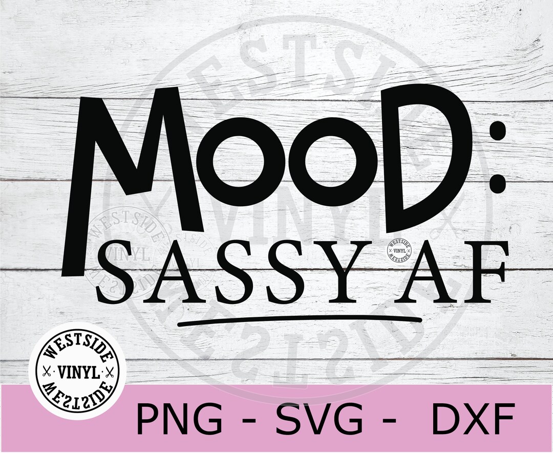 SASSY AF SVG File - Svg Files - Sassy Svg Cut Files - Digital Downloads ...