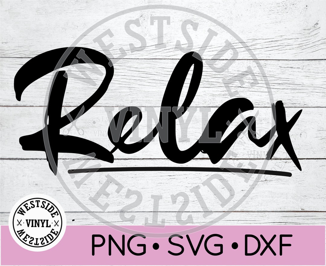 RELAX SVG - Svg Files - Svg - Rest Svg - Svg Downloads - Svgbeach ...