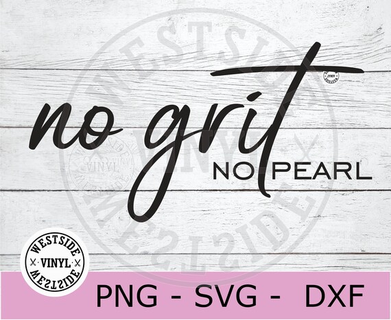 No Grit No Pearl Svg Quote Boss Svg Hustle Svg Files | Etsy