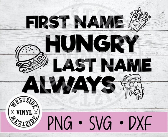 HUNGRY SVG File Svg Files Svg Novelty Svg Svg | Etsy