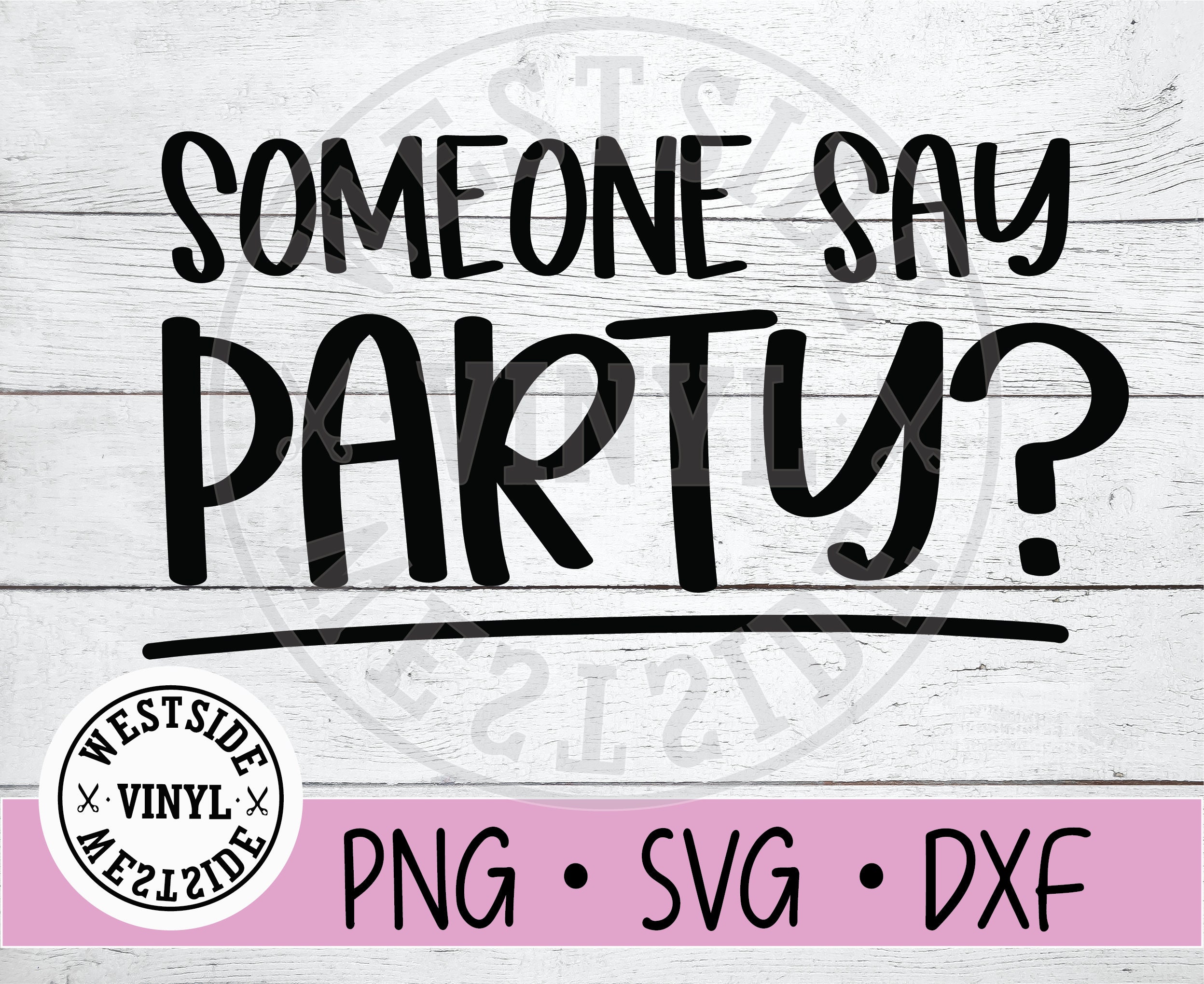 PARTY SVG File Birthday Svg Party Svg Digital Downloads - Etsy